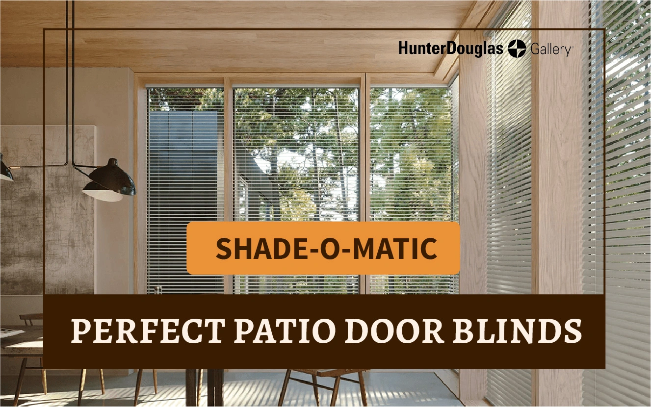 How to Choose the Perfect Patio Door Blinds: Featuring HD and Alta